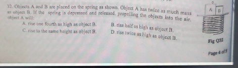 Solved: Objects A and B are placed on the spring as shown. Object A has ...