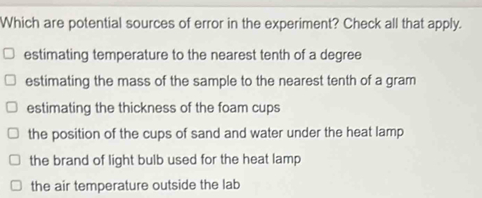 Solved: Which are potential sources of error in the experiment? Check ...