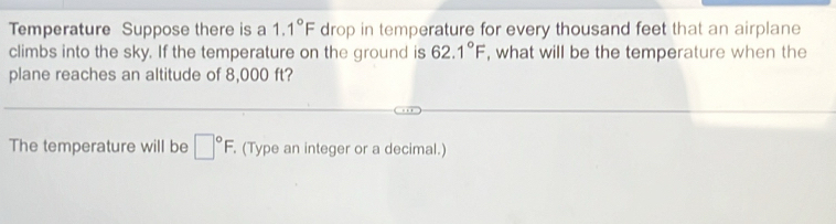 Solved: Temperature Suppose there is a 1.1°F drop in temperature for ...