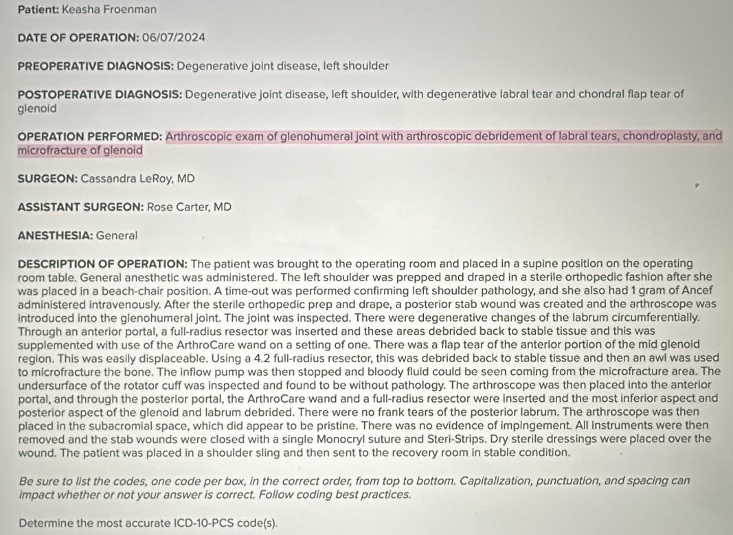 Solved: Patient: Keasha Froenman DATE OF OPERATION: 06/07/2024 ...