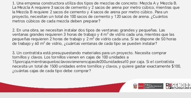 Resuelto:Una empresa constructora utiliza dos tipos de mezclas de ...