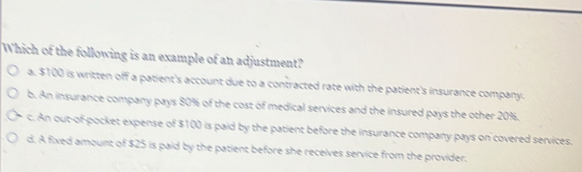 Solved: Which of the following is an example of an adjustment? a. $100 ...