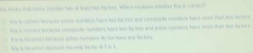 Solved: a thinks that every number has at least tw . n W explains w he ...