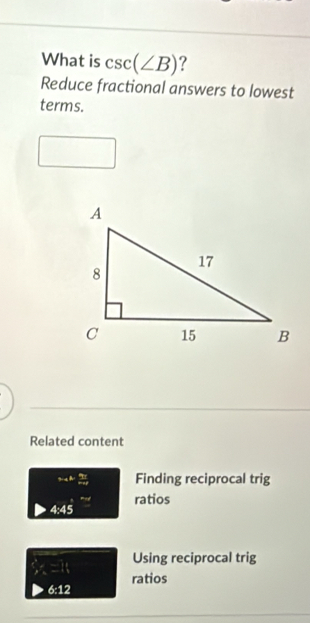 Solved: What is csc (∠ B) ? Reduce fractional answers to lowest terms ...