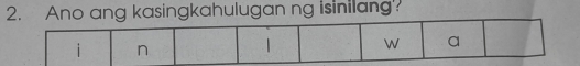 Solved: Ano ang kasingkahulugan ng isinilang i n | w a [Others]