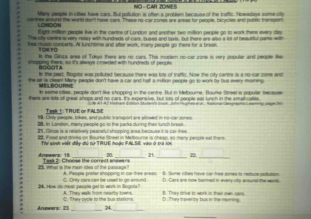 Giải quyết:NO - CAR ZONES Many people in cities have cars. But ...