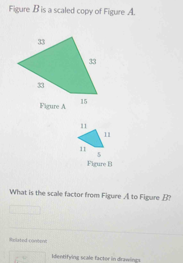 Solved: Figure B is a scaled copy of Figure A. Figure B What is the ...