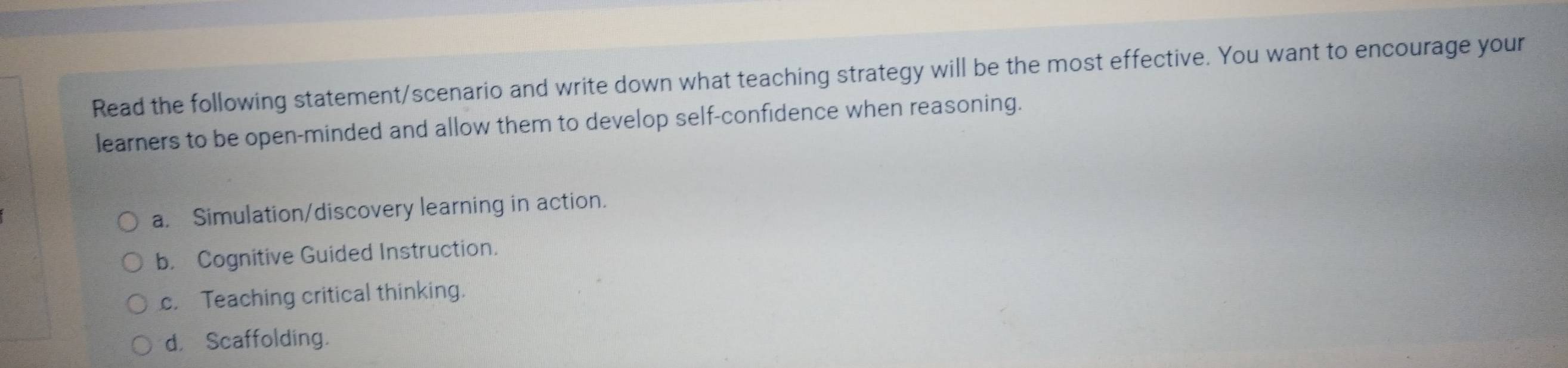 Solved: Read the following statement/scenario and write down what teaching strategy will be the ...