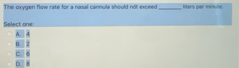 Solved: The oxygen flow rate for a nasal cannula should not exceed ...
