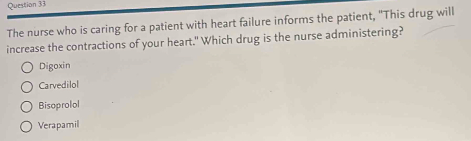 Solved: The nurse who is caring for a patient with heart failure ...