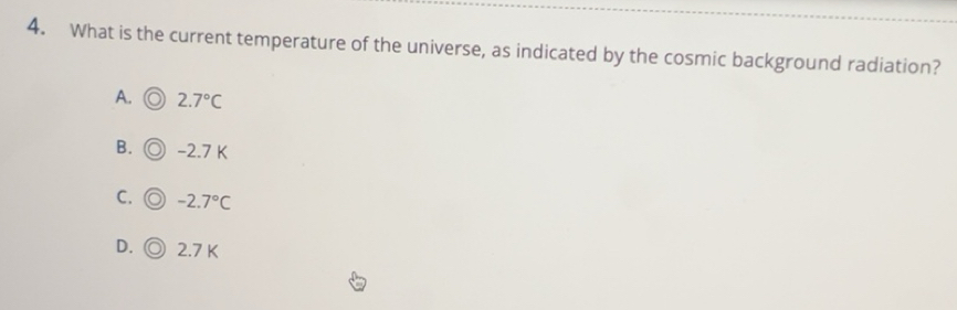 Solved: What is the current temperature of the universe, as indicated ...
