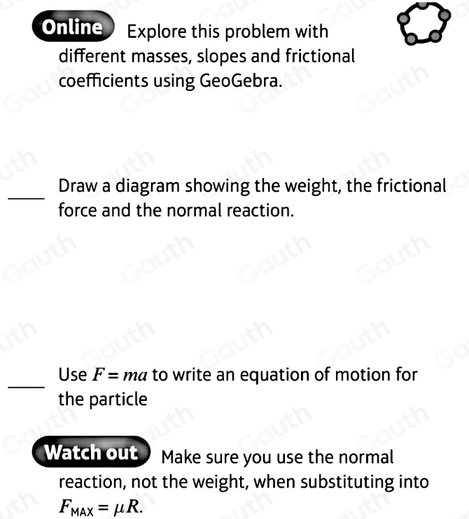 Solved: A particle of mass 2 kg is sliding down a rough slope that is ...