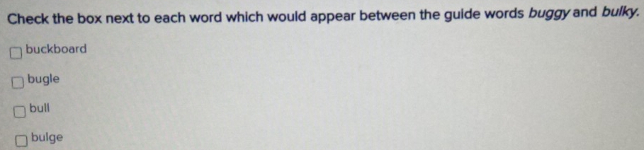 Solved: Check the box next to each word which would appear between the ...