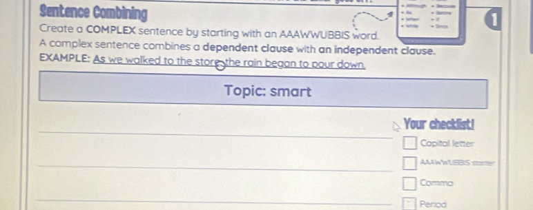 Solved: Sentence Combining 1 Create a COMPLEX sentence by starting with ...