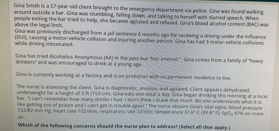 Solved: Gina Smith is a 57-year old client brought to the emergency ...