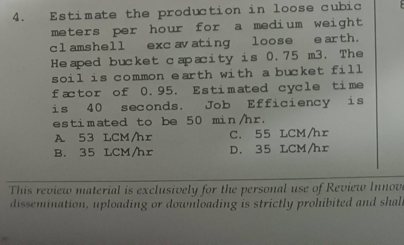 Solved: Estimate the production in loose cubic meters per hour for a ...