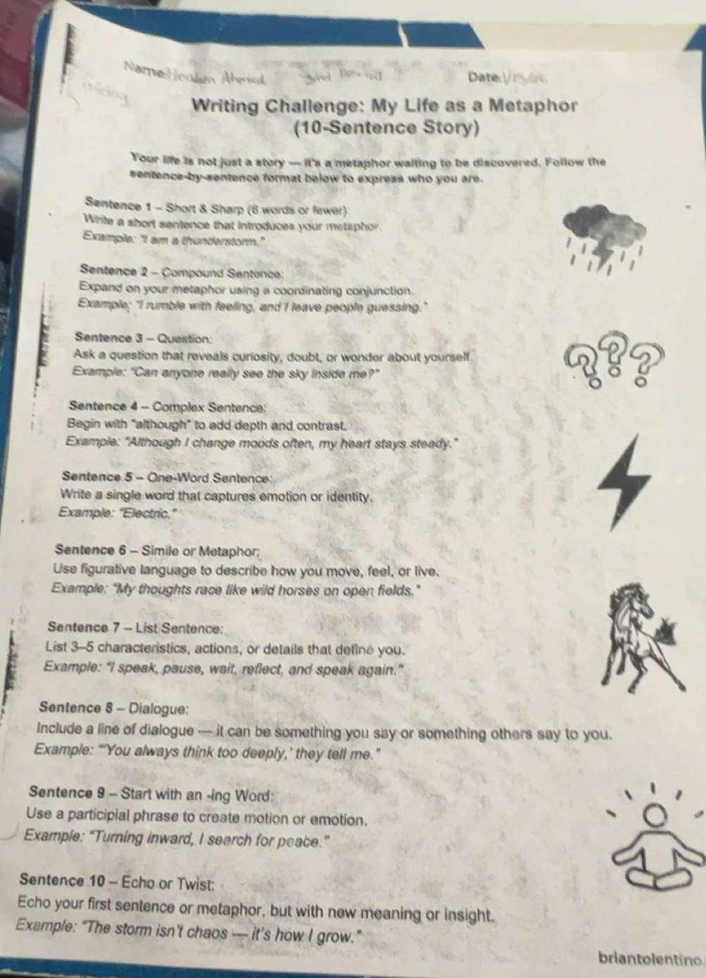 Solved: Name Date: Writing Challenge: My Life as a Metaphor (10 ...