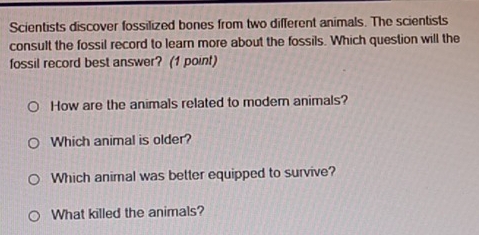 Solved: Scientists discover fossilized bones from two different animals ...