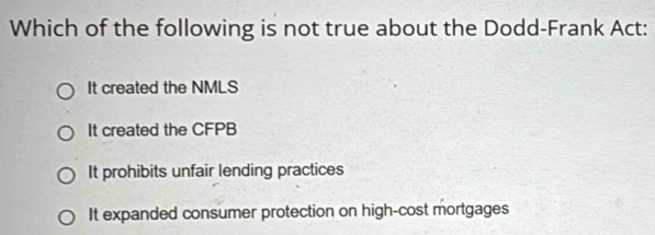 Solved: Which of the following is not true about the Dodd-Frank Act: It ...