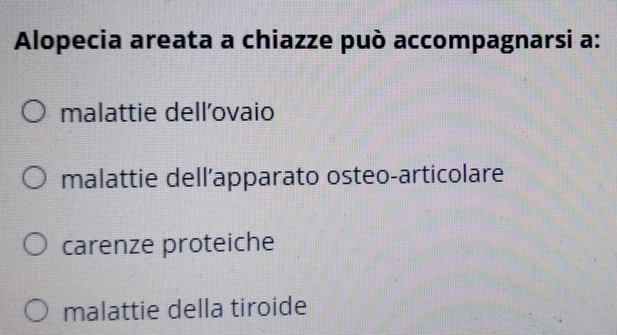 Risolto:Alopecia areata a chiazze può accompagnarsi a: malattie dell ...