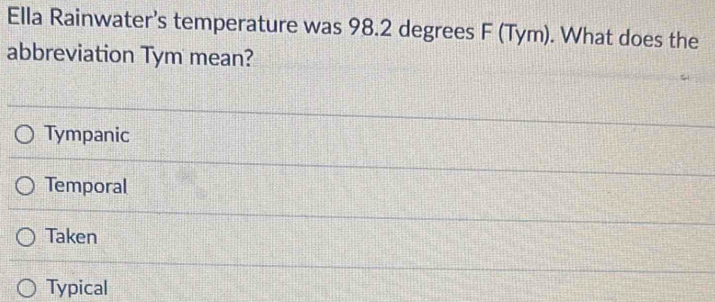 Solved: Ella Rainwater’s temperature was 98.2 degrees F (Tym). What ...
