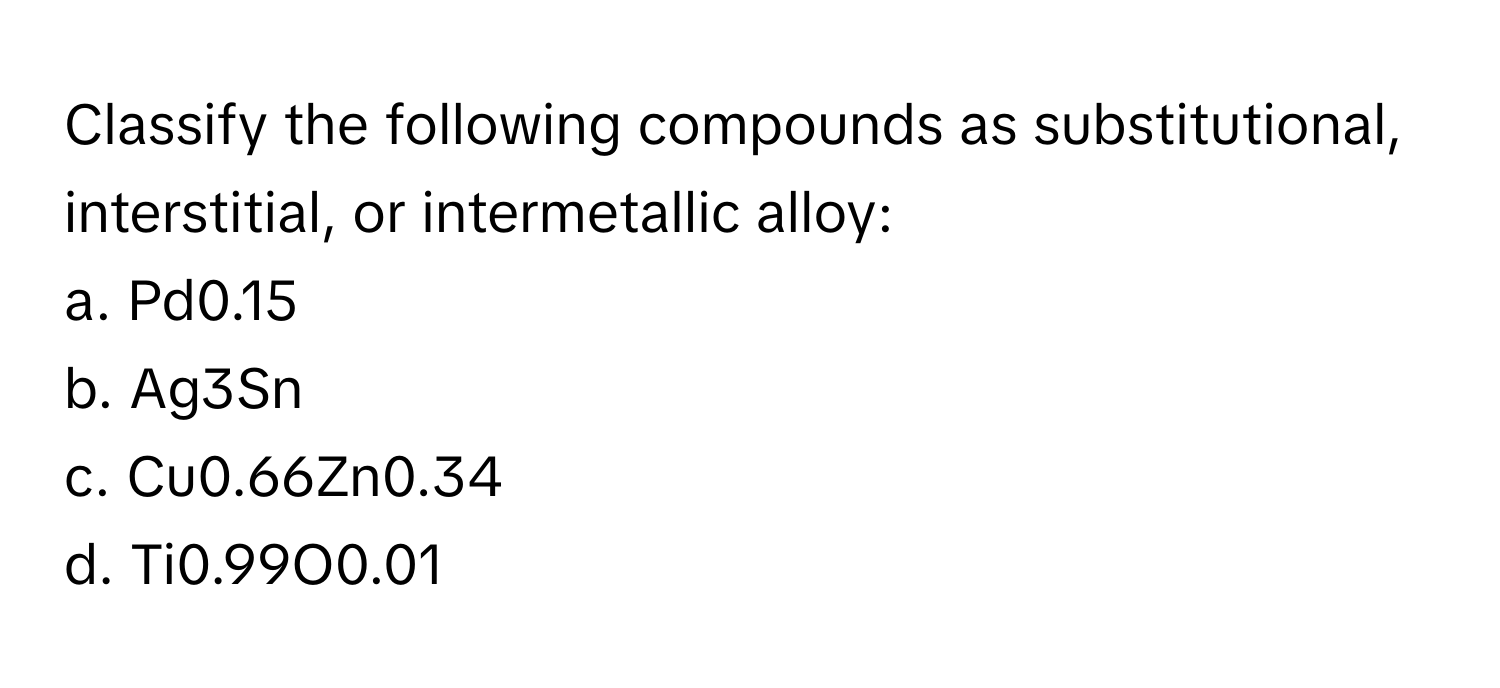 Solved: Classify the following compounds as substitutional ...