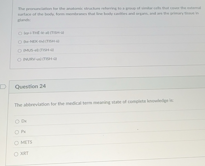 Solved: The pronunciation for the anatomic structure referring to a ...