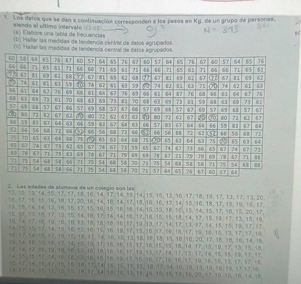 Resuelto:Los datos que se dan a continuación corresponden a los pesos ...