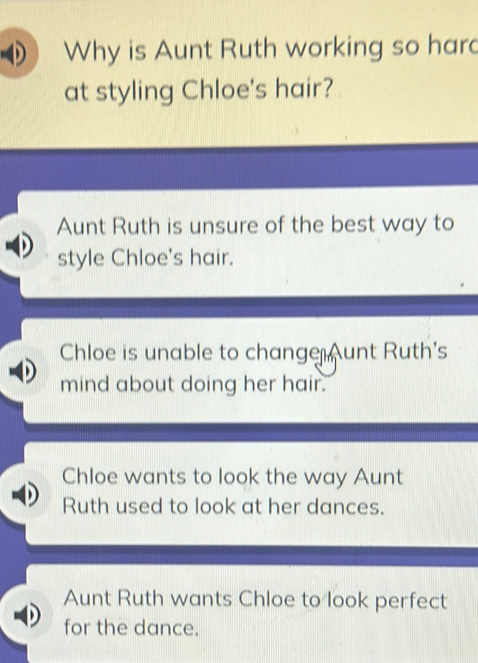 Solved: Why is Aunt Ruth working so hard at styling Chloe's hair? Aunt ...