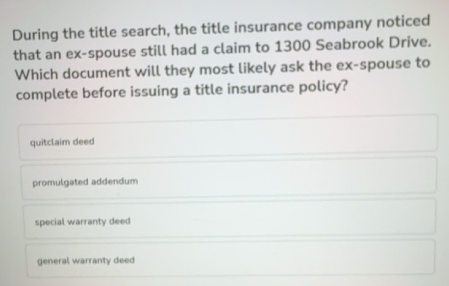 Solved: During the title search, the title insurance company noticed ...