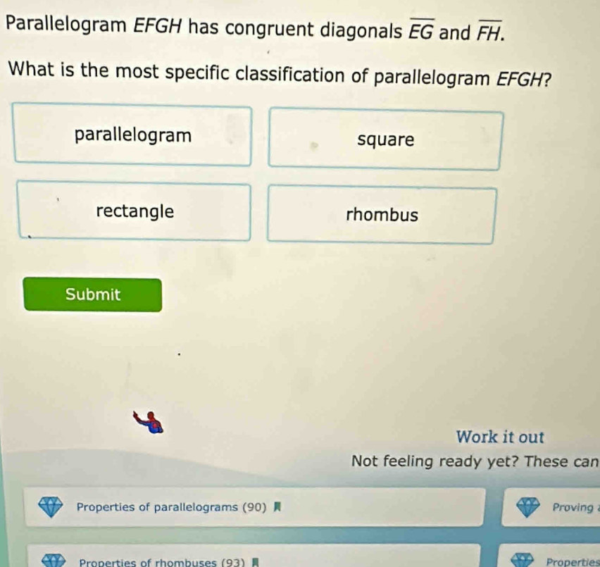 Solved: Parallelogram EFGH has congruent diagonals overline EG and ...