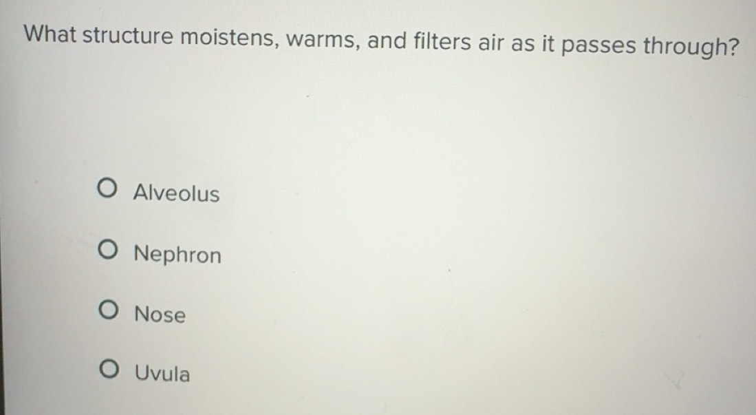 Solved: What structure moistens, warms, and filters air as it passes ...