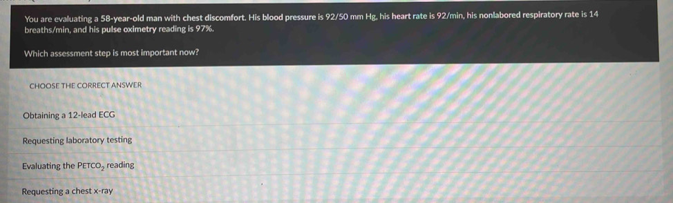 Solved: You are evaluating a 58° -year-old man with chest discomfort ...