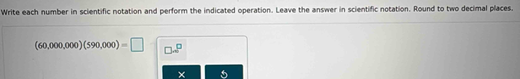 Solved: Write each number in scientific notation and perform the ...