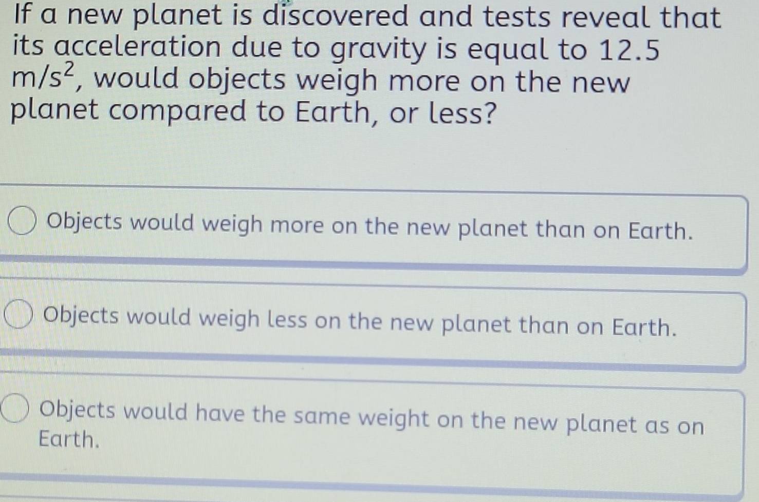 Solved: If a new planet is discovered and tests reveal that its ...