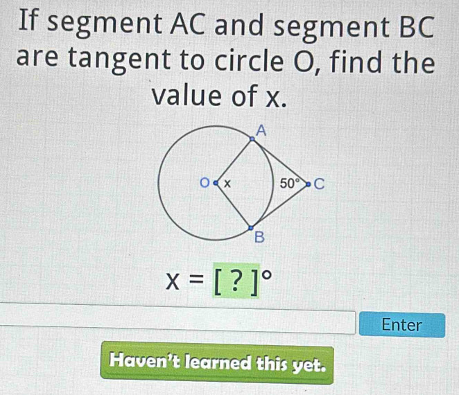 If segment AC and segment BC are tangent to circle O, find the value of ...