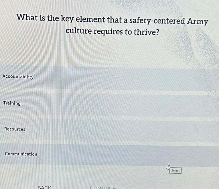 Solved: What is the key element that a safety-centered Army culture ...