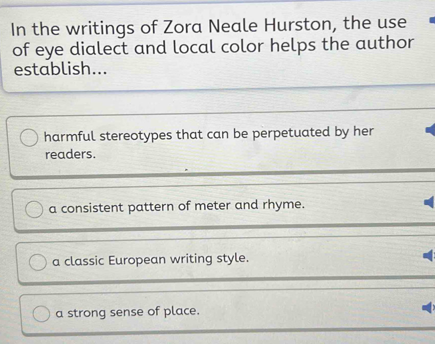 Solved: In the writings of Zora Neale Hurston, the use of eye dialect ...
