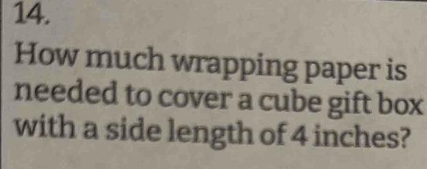 Solved: How much wrapping paper is needed to cover a cube gift box with ...