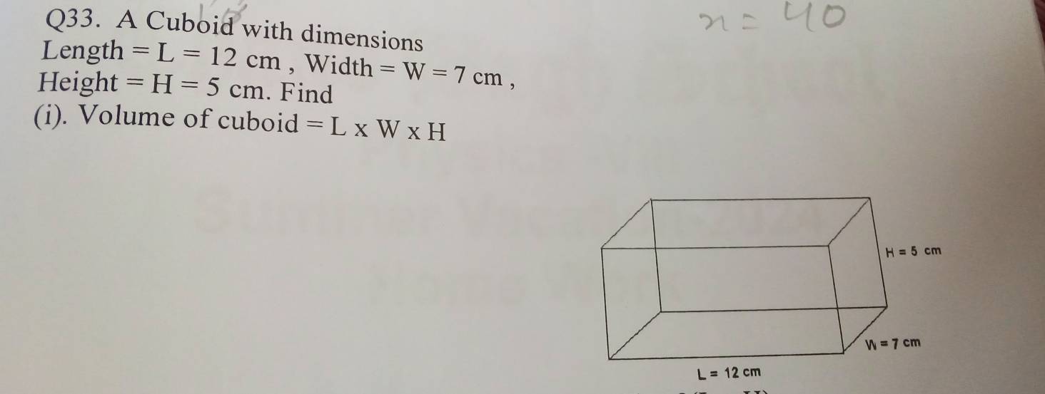 Solved: A Cuboid with dimensions Length =L=12cm , Width =W=7cm, Height ...