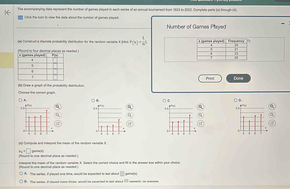 Solved: The accompanying data represent the number of games played in ...