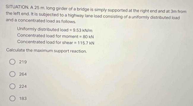 Solved: SITUATION. A 25 m. long girder of a bridge is simply supported ...
