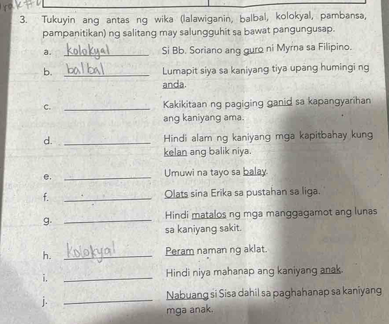 Solved: Tukuyin ang antas ng wika (lalawiganin, balbal, kolokyal, pambansa, pampanitikan) ng ...
