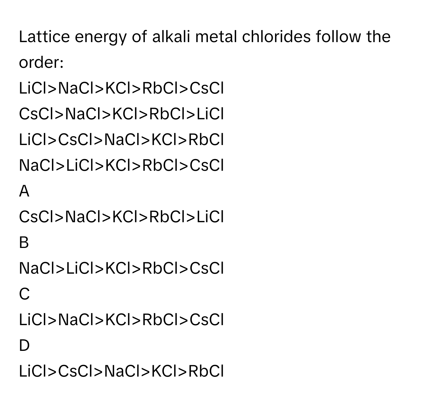 Solved: Lattice energy of alkali metal chlorides follow the order: LiCl ...