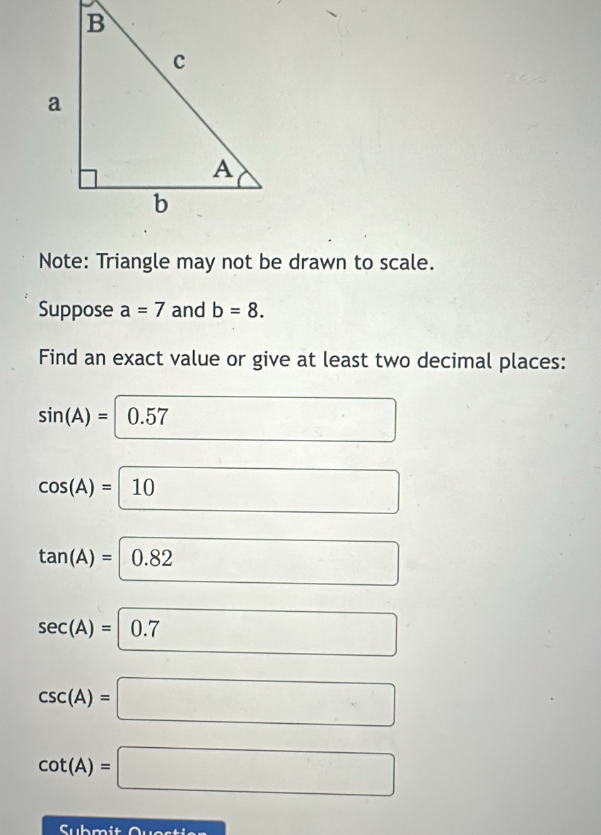 Solved: Note: Triangle may not be drawn to scale. Suppose a=7 and b=8. Find an exact value or gi ...