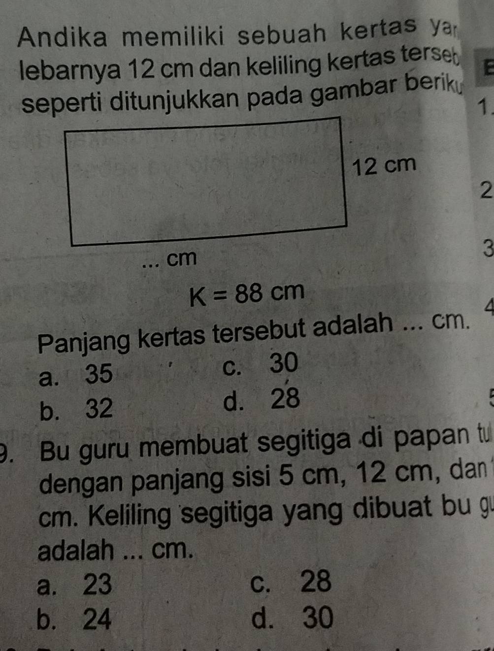 Telah dijawab:Andika memiliki sebuah kertas ya lebarnya 12 cm dan ...