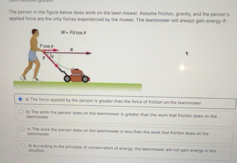 Solved: The person in the figure below does work on the lawn mower ...