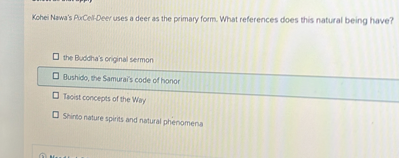 Solved: Kohei Nawa's PixCell-Deer uses a deer as the primary form. What ...