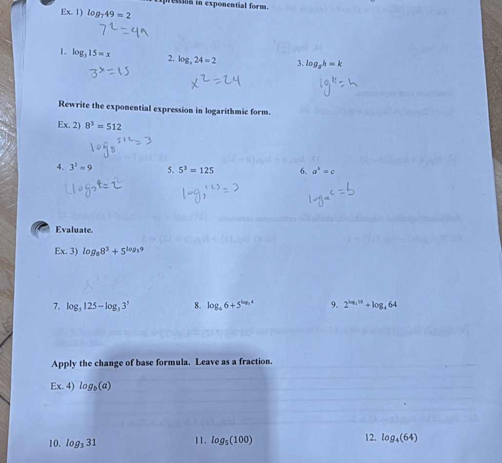 Solved: pression in exponential form. Ex. 1) log _749=2 1. log _315=x 2 ...