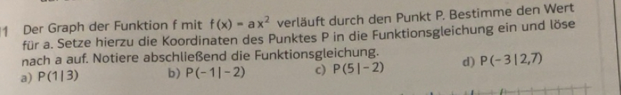 Gelöst:Der Graph der Funktion f mit f(x)=ax^2 verläuft durch den Punkt ...